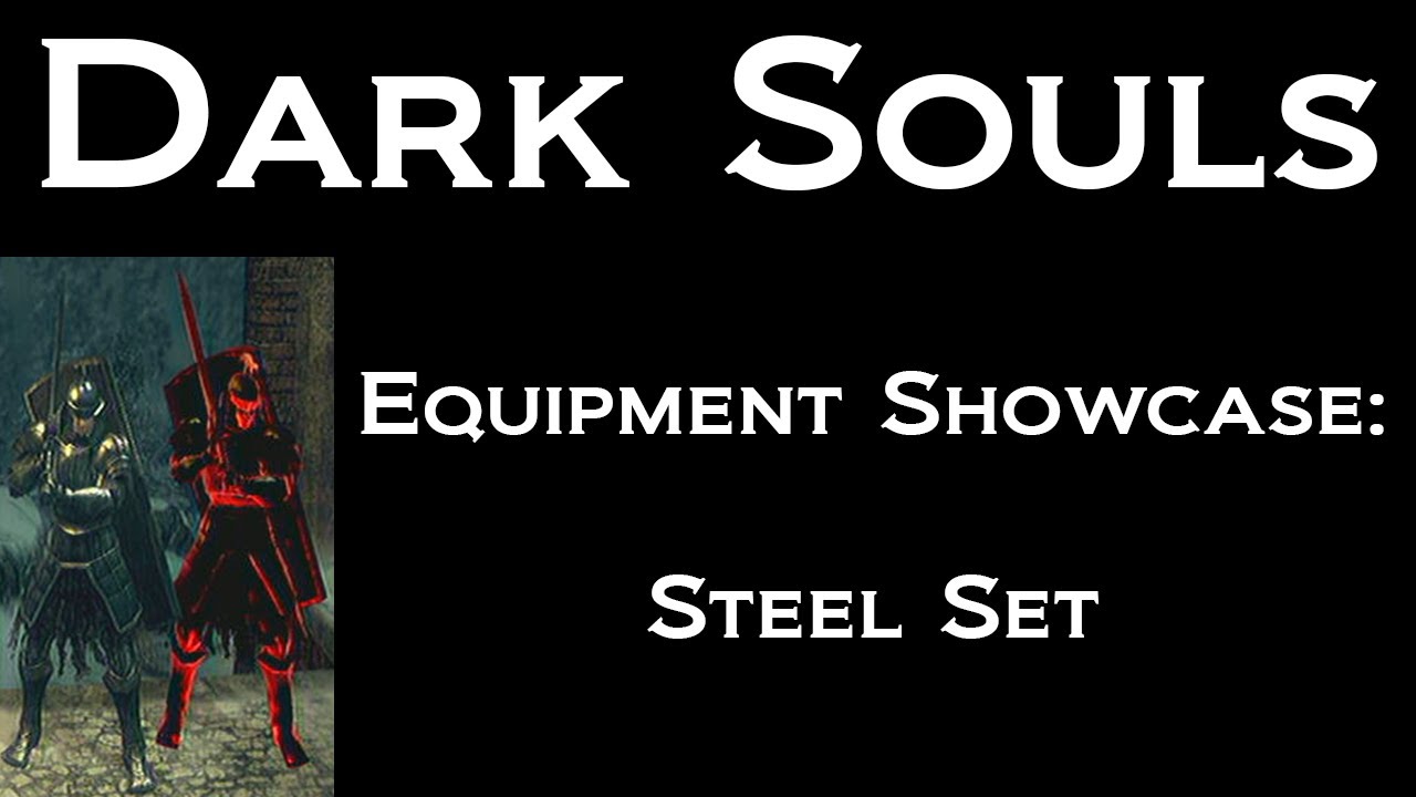 Dark Souls: Equipment Showcase: Steel set - YouTube