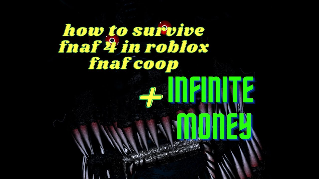 HOW TO BEAT FNAF 4 IN ROBLOX FNAF COOP + INFINITE CASH - YouTube