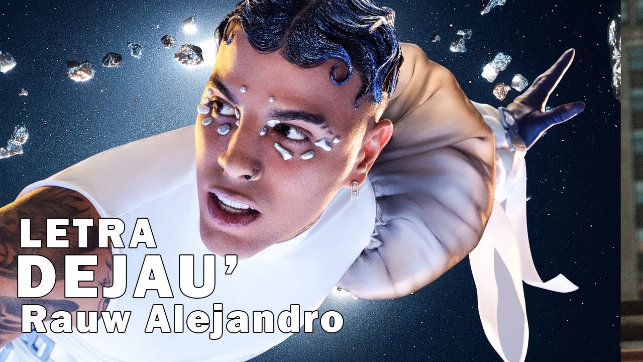 Rauw Alejandro - DEJAU' Letra Oficial - YouTube