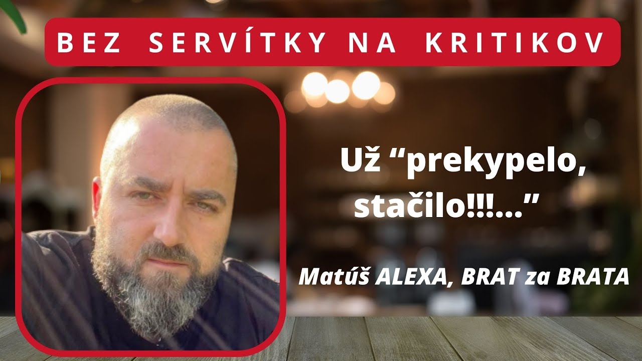 Bez servítky na kritikov. Matúš Alexa BRAT za BRATA. - YouTube