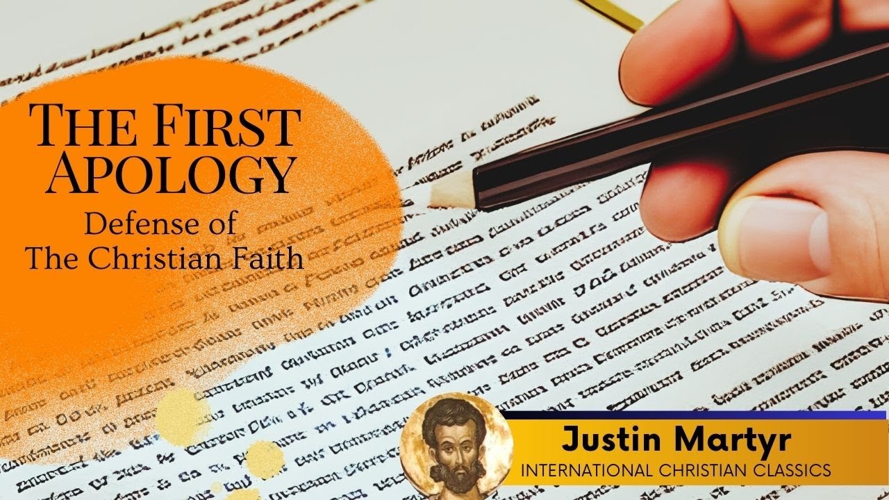 Defence Of The Christian Faith: The First Apology By Justin Martyr ...