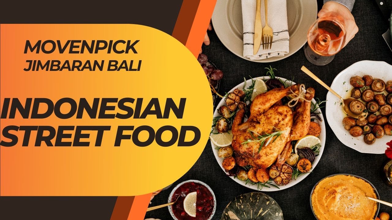 Indonesian Street Food Anarasa Restaurant Movenpick Jimbaran Bali # ...