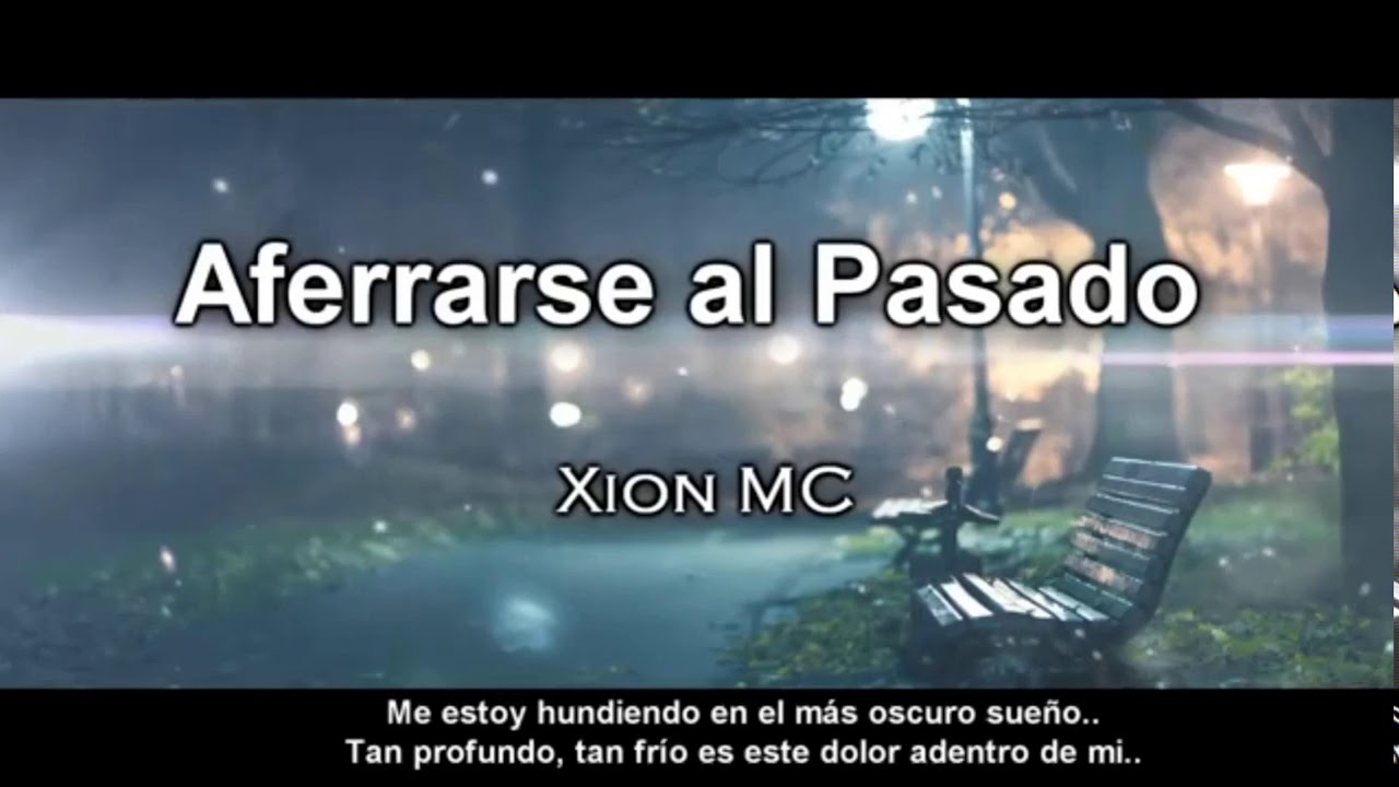 Aferrarse Al Pasado (Rap Sad) Xion Mc - YouTube