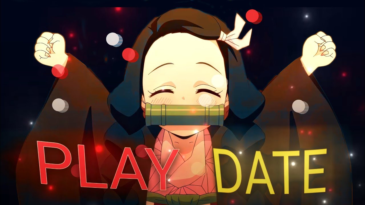 Nezuko edit || Play Date || Quick!! - YouTube