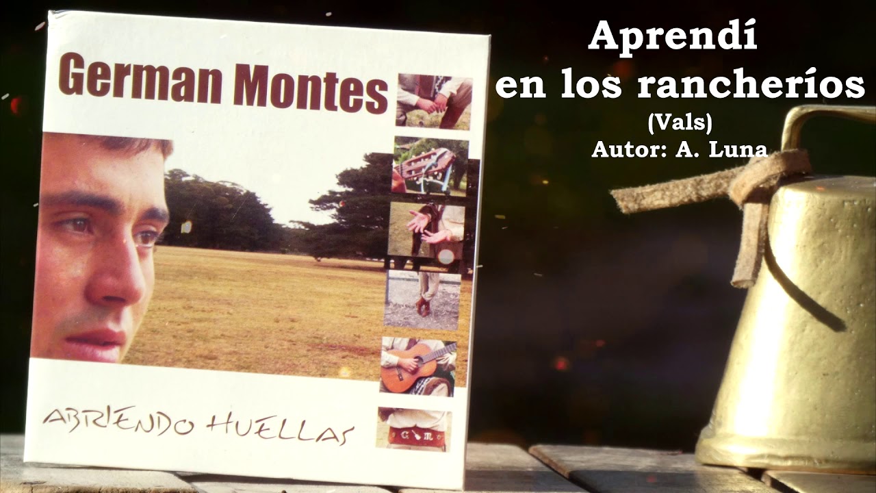 Aprendí en los rancheríos (Vals) - Germán Montes Cantor Criollo - YouTube