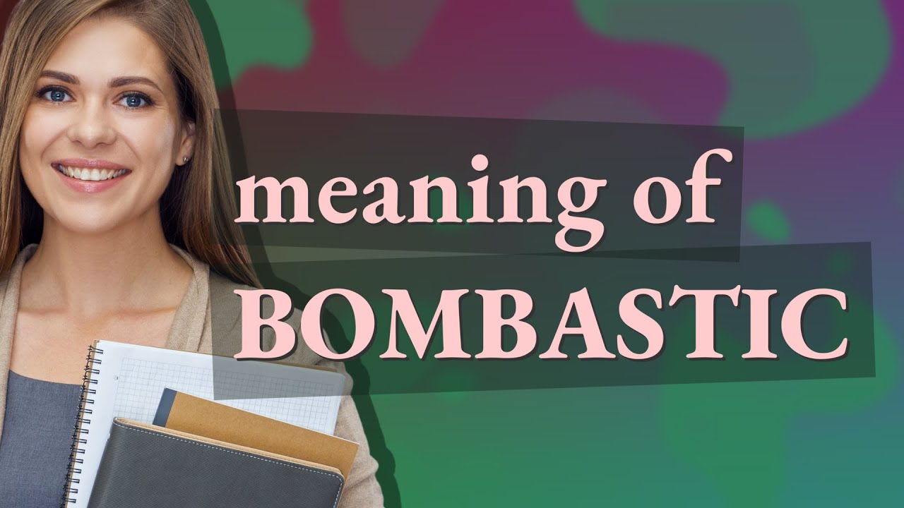 Bombastic Meaning Of Bombastic YouTube bombastic-meaning-of-bombastic-youtube