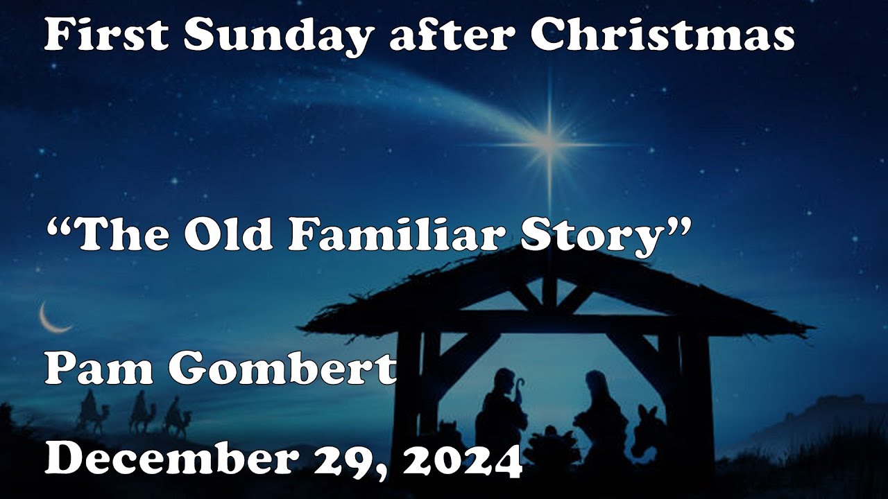 Worship December 29, 2024 :: First Sunday After Christmas Day - YouTube