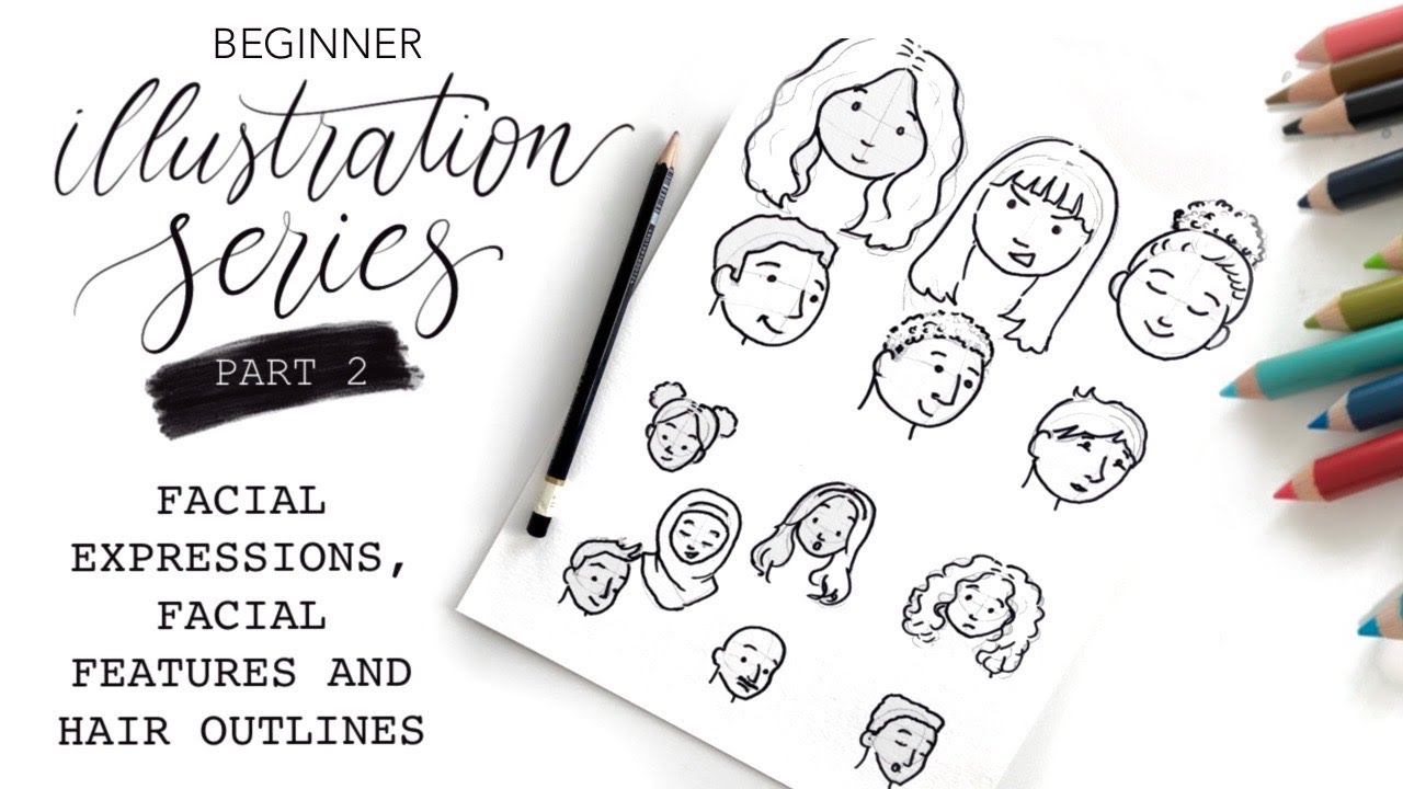 Beginner Illustration Series PART 2: Facial Expressions, Facial ...