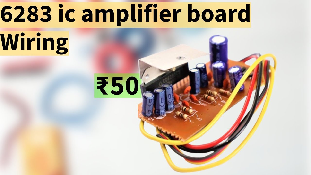 6283 ic amplifier board wiring | old and new types🔥 best amplifier ...