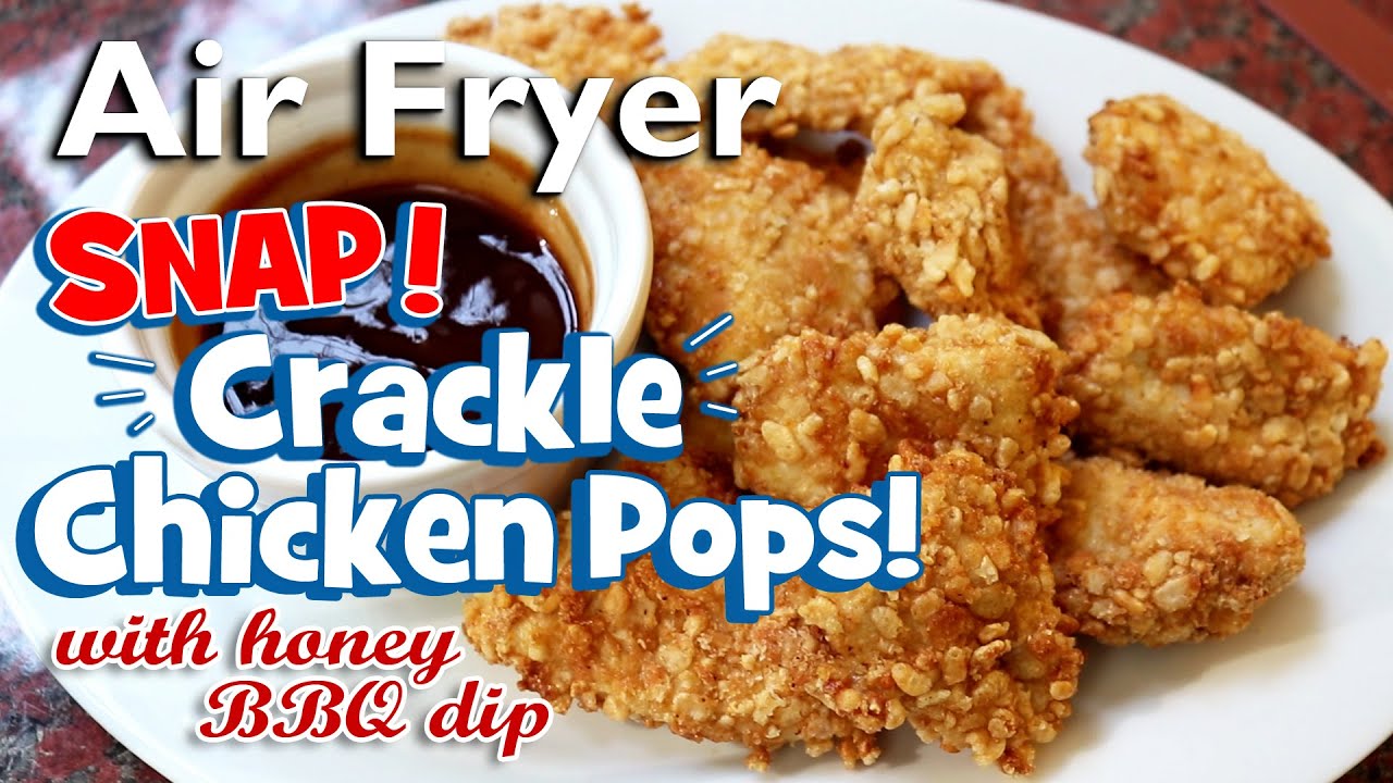 Snap, Crackle Chicken Pops! with Honey BBQ Dip | Air Fryer Recipes ...