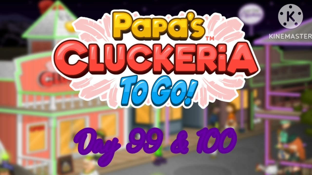 Papa's Cluckeria To Go! || Day 99 & 100 || All Slush Flavors Unlocked ...