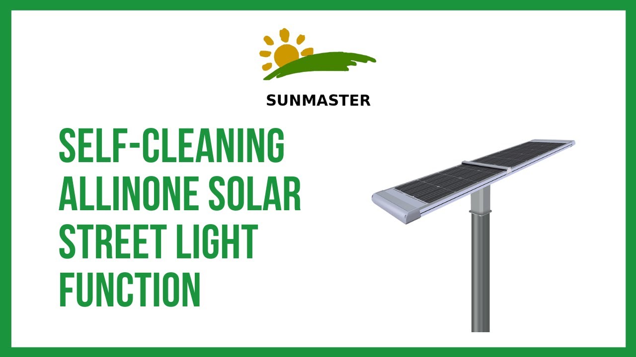 Sunmaster's Self-cleaning Allinone Solar Street Light Dimostrative ...