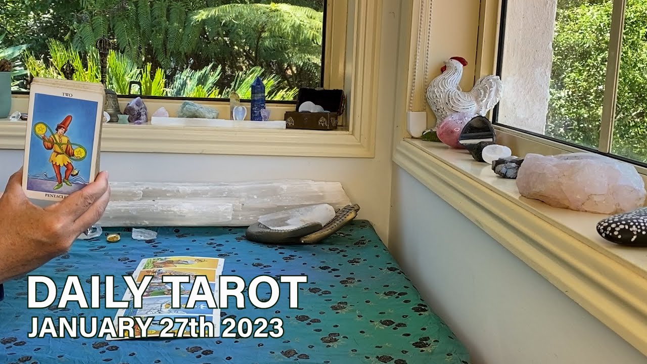 DAILY TAROT "KEEP WORKING THE PLAN!!!" JANUARY 27th 2023 - YouTube