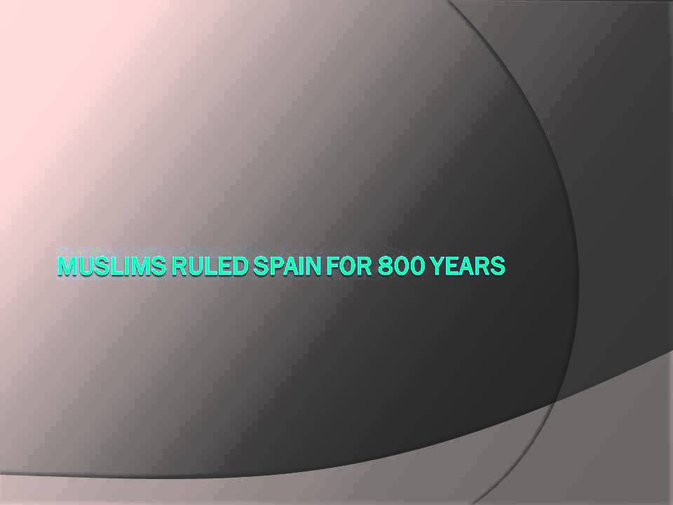 MUSLIMS RULED SPAIN FOR 800 YEARS - English - Created by Fahim Akthar ...