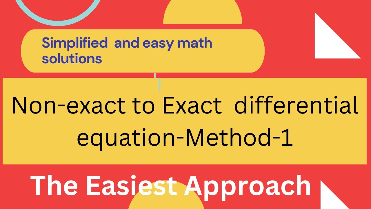 Non-Exact to Exact differential equation( Method-1 type of problems ...