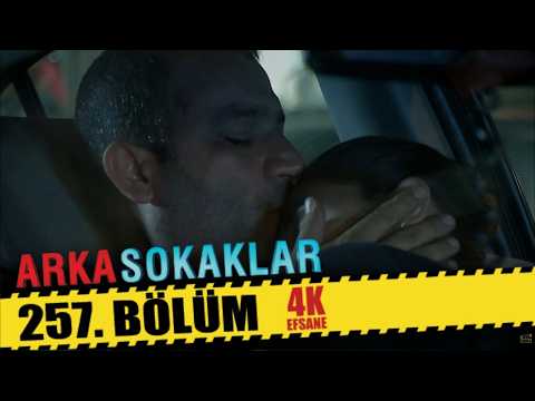 ARKA SOKAKLAR 257. BÖLÜM | 4K