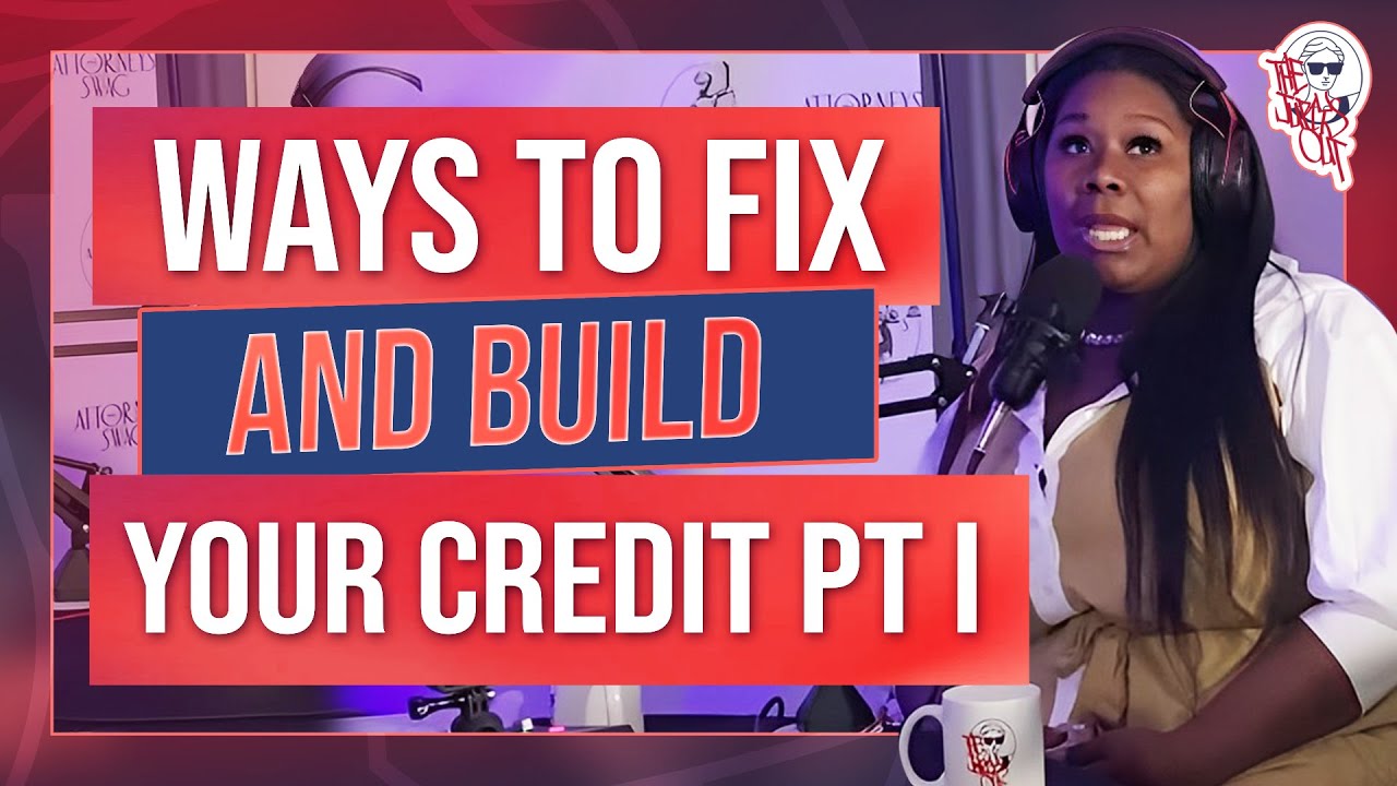 Ways to fix and build your credit Pt I - YouTube