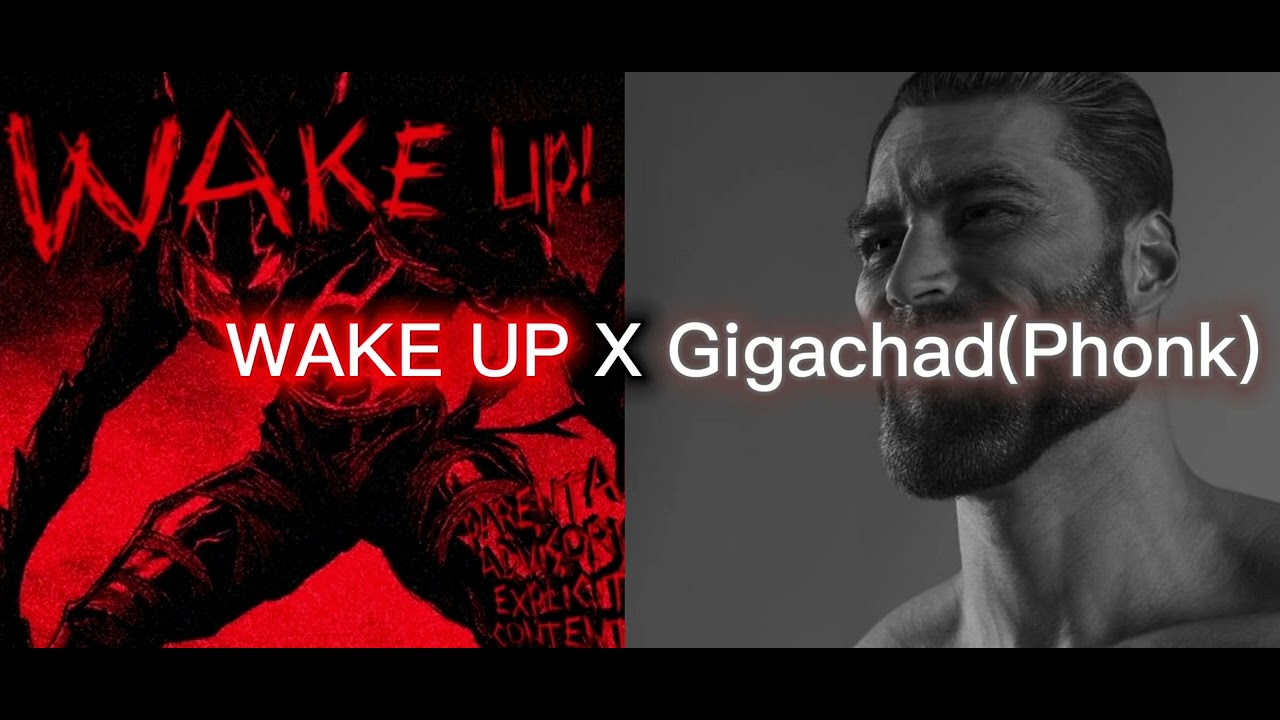 WAKE UP! X Gigachad(Phonk) - YouTube