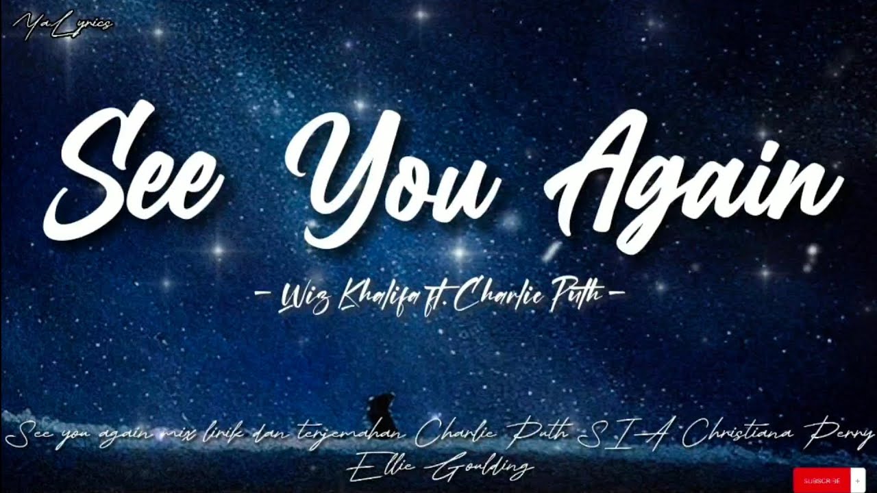 See You Again - Wiz Khalifa Charlie Puth Lyrics & Terjemahan Mix ...