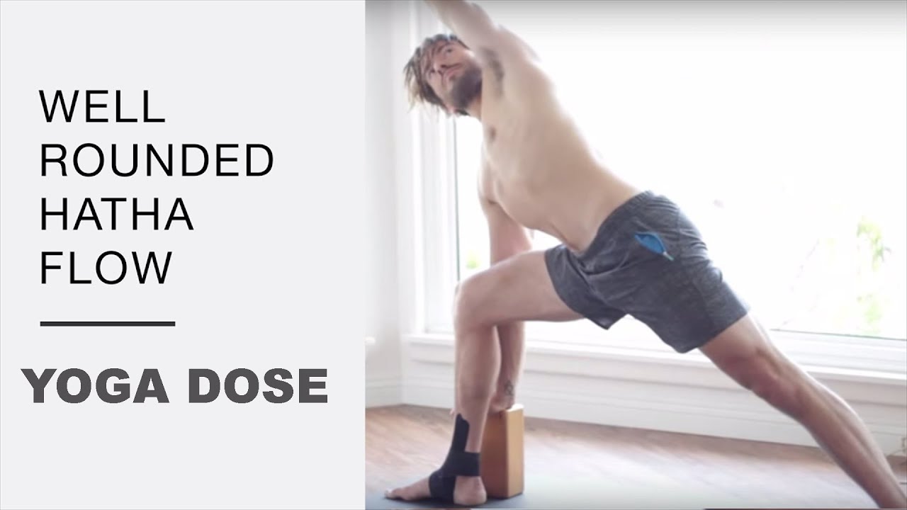 Well Rounded Hatha Yoga | Yoga Dose - YouTube