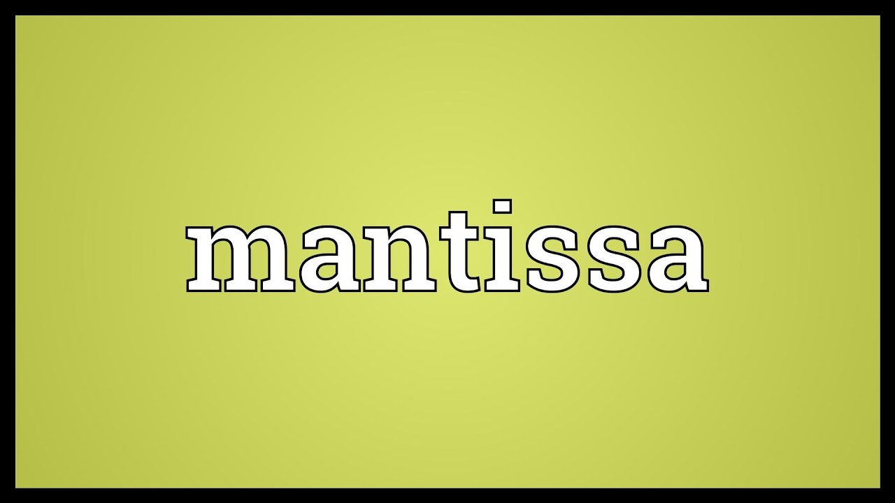 Mantissa Meaning - YouTube