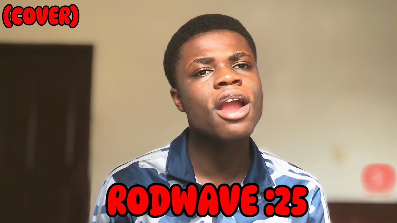 Rodwave - 25 (Official Cover) - YouTube