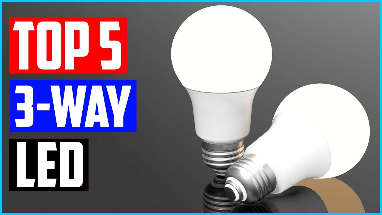 Best 3 Way LED Light Bulbs in 2024 - YouTube