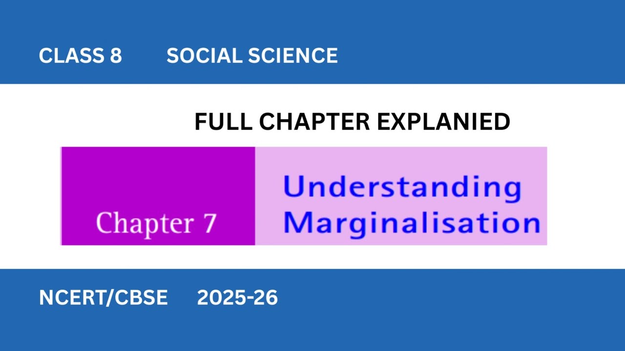 Class 8 Social Science I Chapter 7 Understanding Marginalisation I Full ...