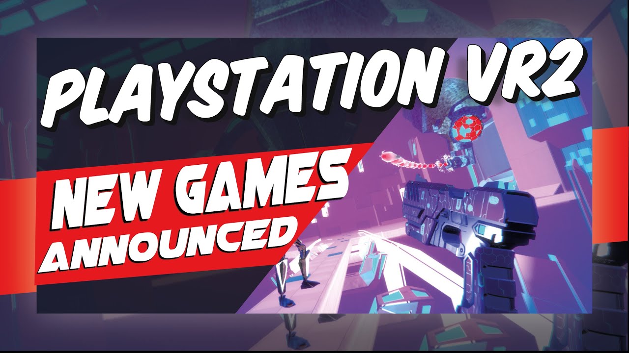 PlayStation VR2 - NEW GAMES ANNOUNCED - YouTube