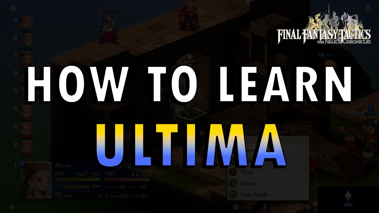 Final Fantasy Tactics: The Ivalice Chronicles – How to Learn Ultima ...