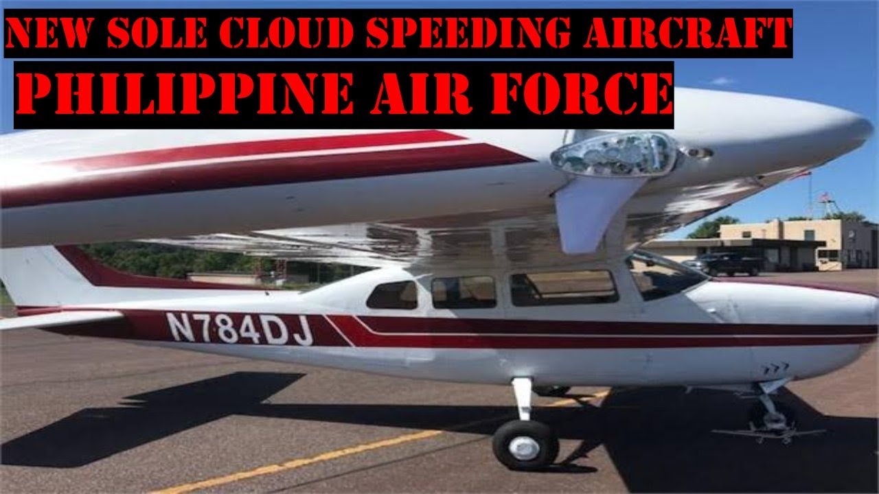 🔴 PHILIPPINE AIR FORCE NEWLY CESSNA LC-210 AIRCRAFT UPGRADED - YouTube