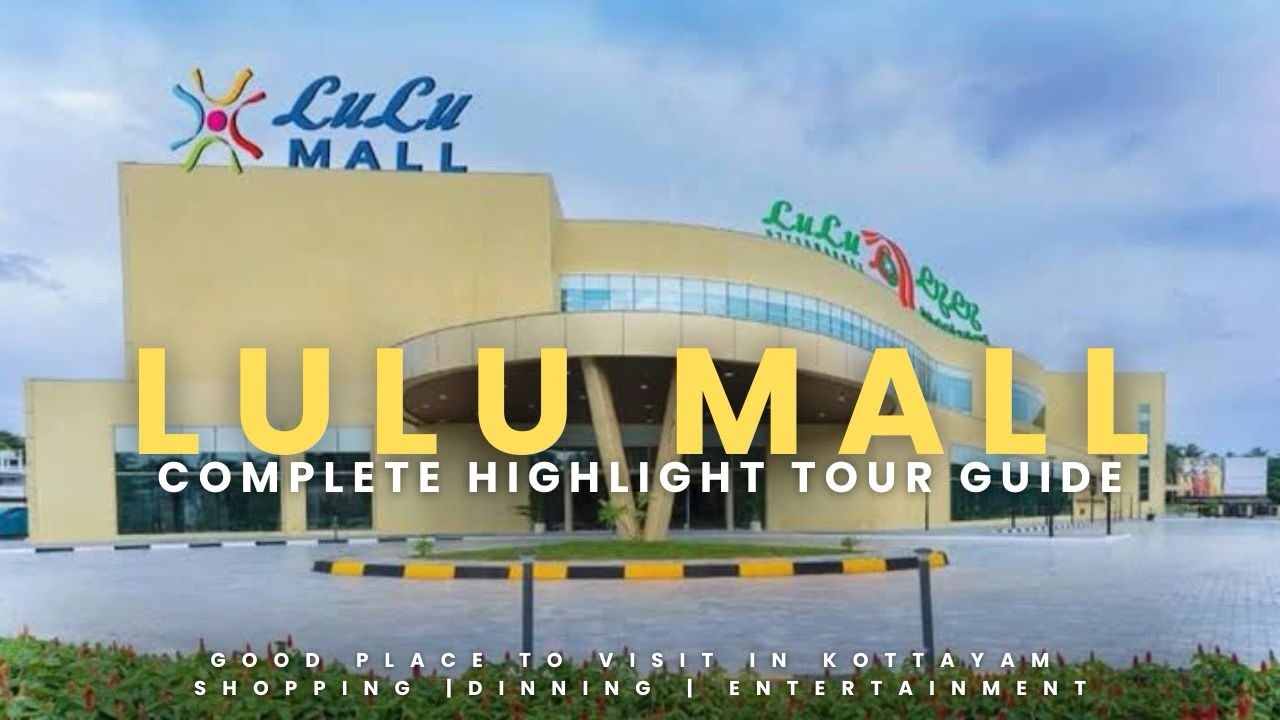 Lulu Mall Kottayam | Complete Highlight Tour Guide - YouTube