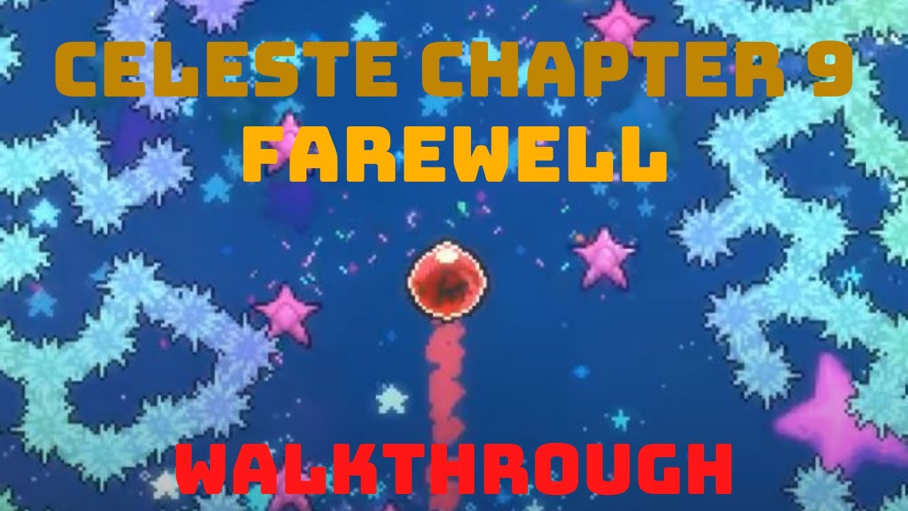 Celeste NEW Chapter 9 - Farewell - Walkthrough - YouTube