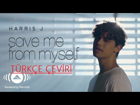 Harris J - Save Me From Myself ( Türkçe Çeviri)