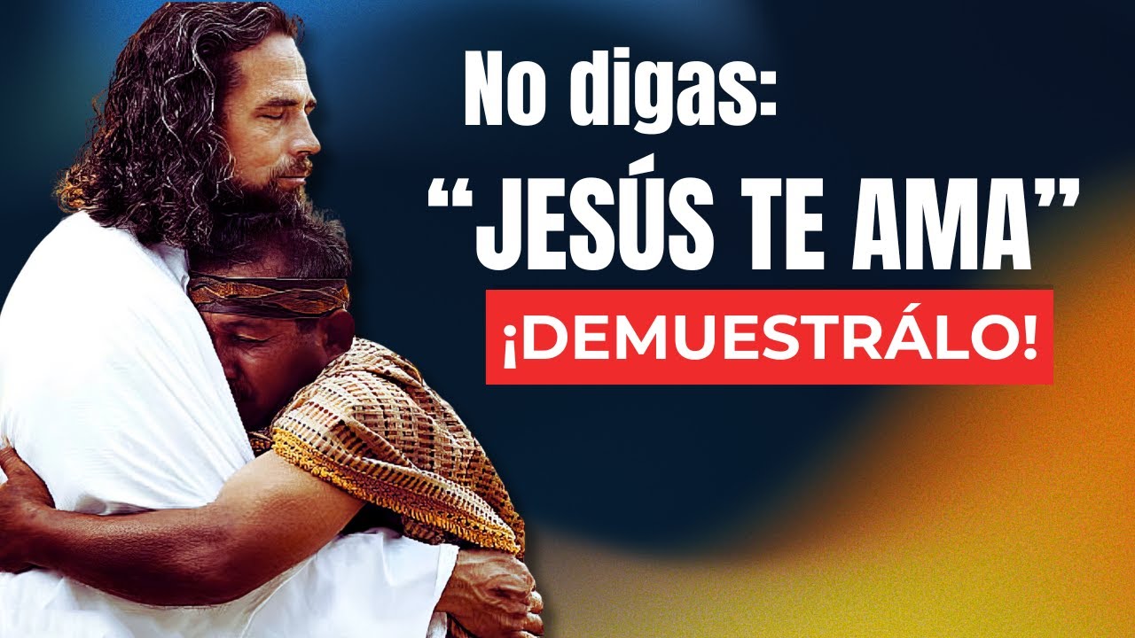 NO DIGAS: “Jesús TE AMA” - ¡Demuéstralo! | Pastor Marco Antonio Sánchez ...