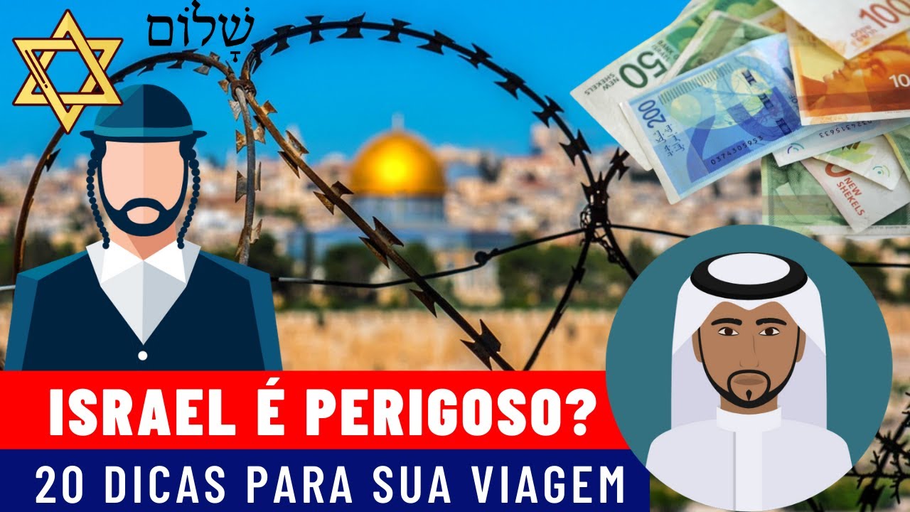 É PERIGOSO VIAJAR PARA ISRAEL? 20 DICAS PARA SUA VIAGEM A TERRA SANTA ...