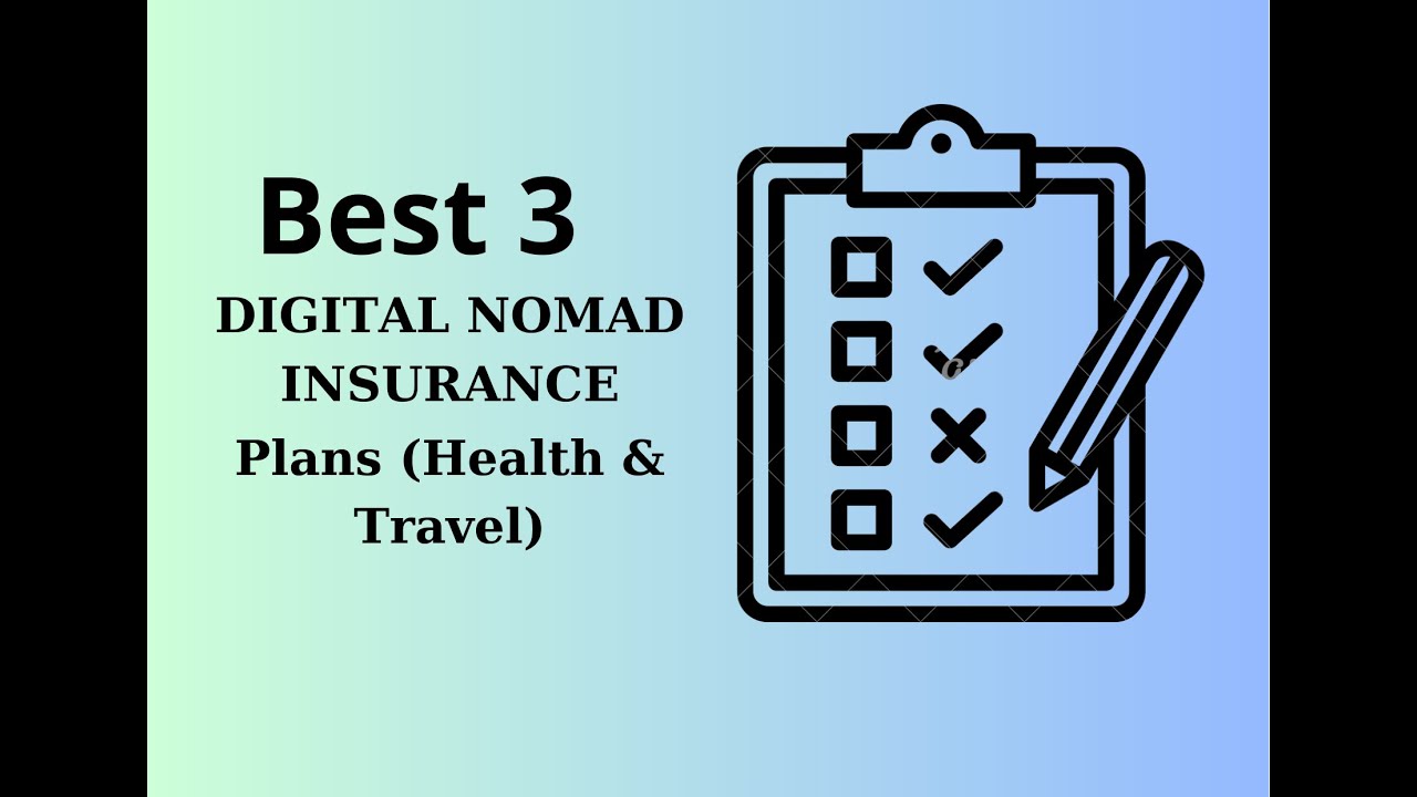 Top 3 Best DIGITAL NOMAD INSURANCE Plans Health & Travel - YouTube