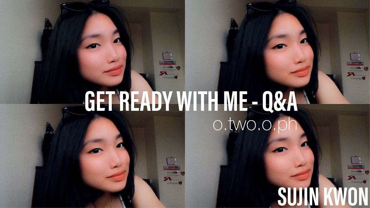 GRWM + Q&A (ft. o.two.o.ph) || Sujin Kwon - YouTube
