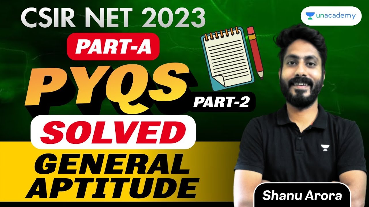 CSIR NET Part A PYQS Solved Part 2 | General Aptitude | CSIR UGC NET Dec 2023 | Shanu Arora ...