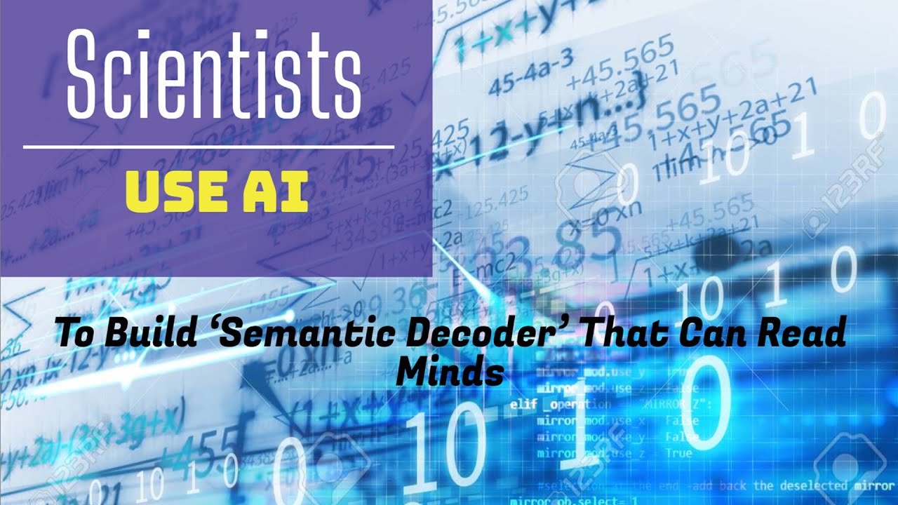 Scientists Use AI To Build ‘Semantic Decoder’ That Can Read Minds # ...