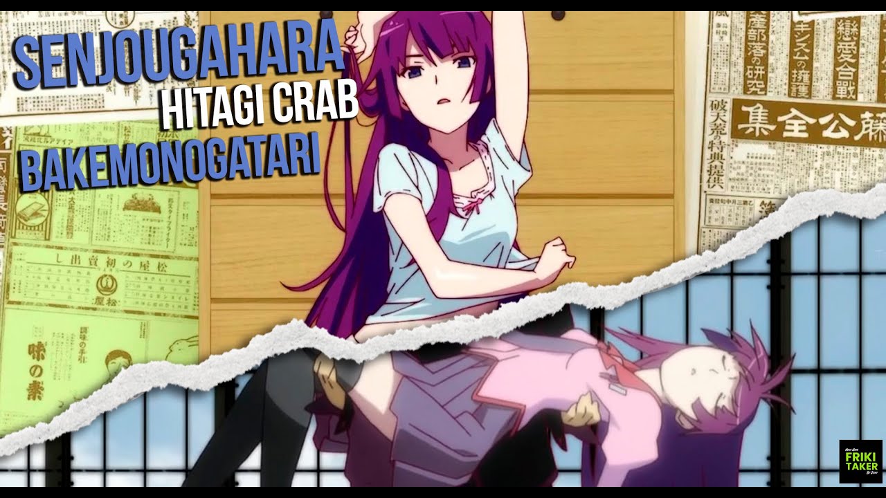 Senjougahara Hitagi Crab ¡¡¡Ella Quiere Recuperar El Peso Que le Fue Arrebatado ...