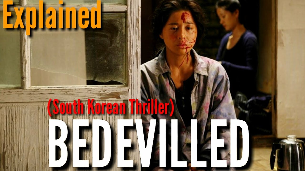 BEDEVILLED (2010) EXPLAINED IN HINDI || SOUTH KOREAN THRILLER - YouTube
