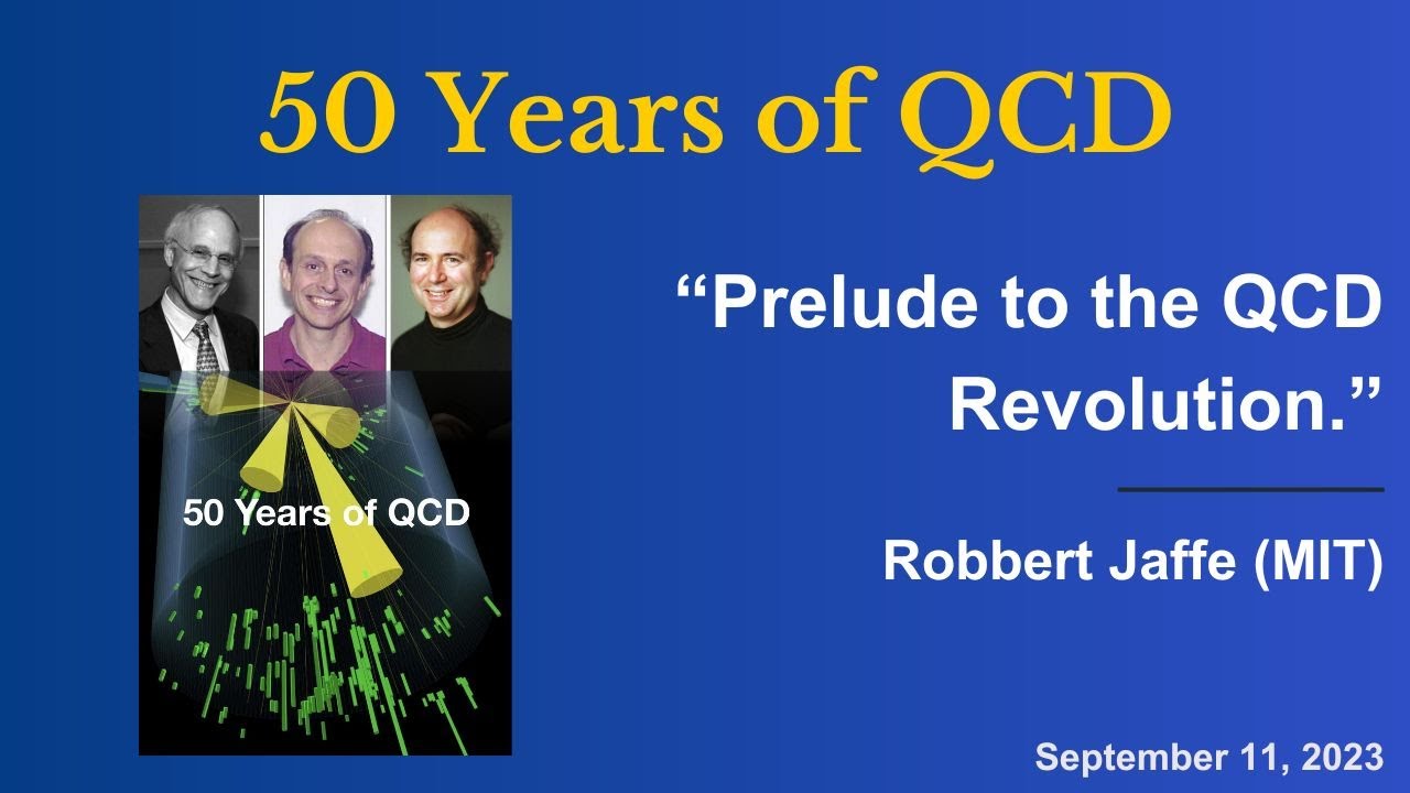 Robert Jaffe "Prelude to the QCD Revolution." - YouTube