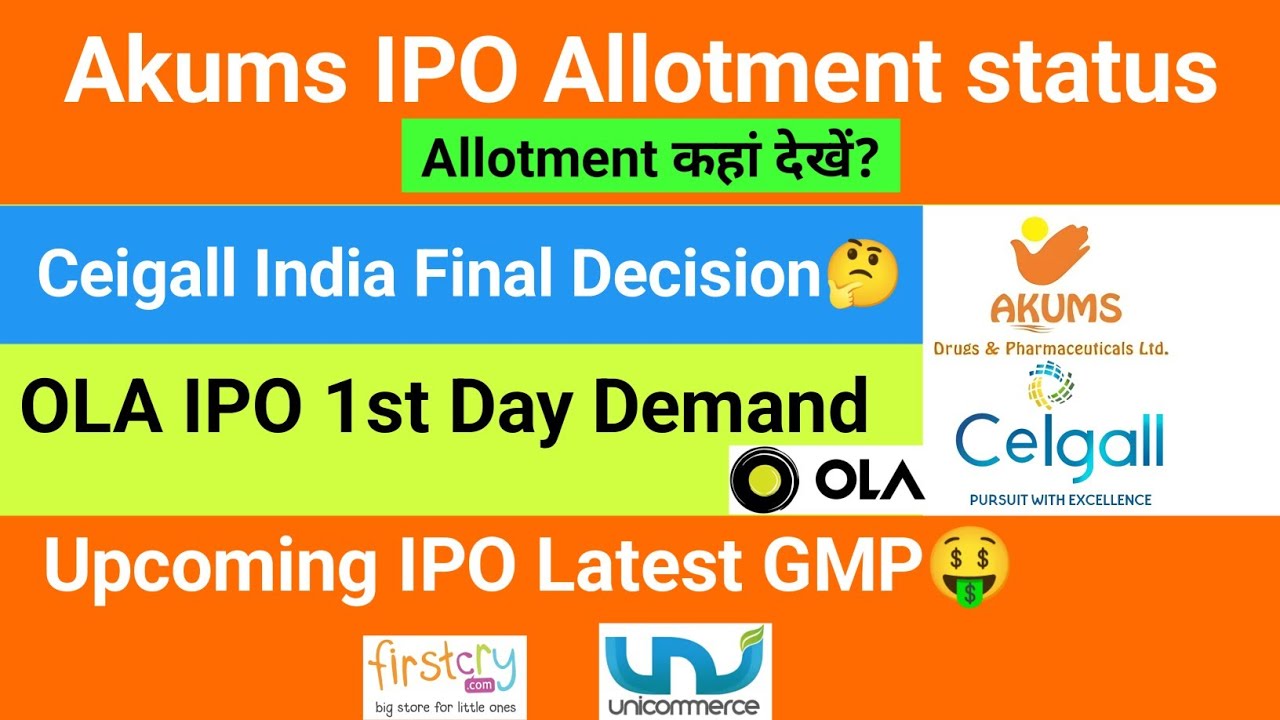 Akums drugs IPO Allotment | Ceigall India Final Decision | OLA GMP ...