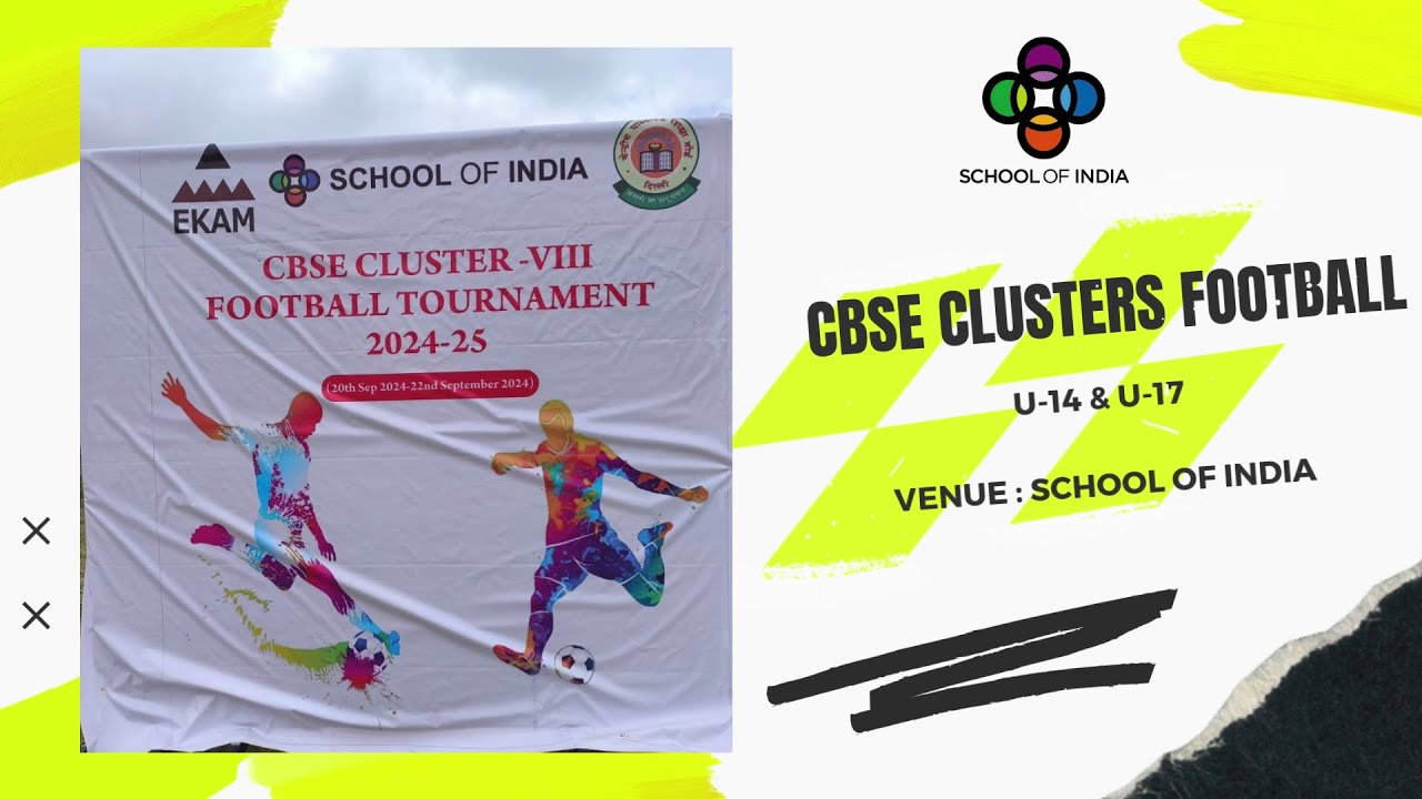 𝗖𝗕𝗦𝗘 𝗖𝗹𝘂𝘀𝘁𝗲𝗿𝘀 𝗙𝗼𝗼𝘁𝗯𝗮𝗹𝗹 𝗠𝗮𝘁𝗰𝗵𝗲𝘀 | 𝗦𝗰𝗵𝗼𝗼𝗹 𝗢𝗳 𝗜𝗻𝗱𝗶𝗮 - YouTube