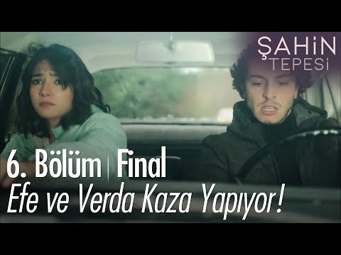 Efe ve Verda kaza yapıyor! - Şahin Tepesi 6. Bölüm