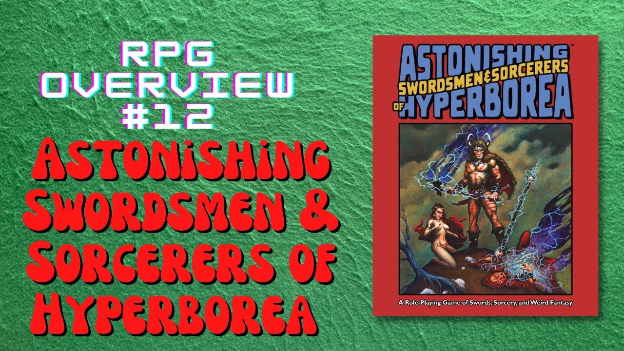 RPG Overview 12 Astonishing Swordsmen & Sorcerers of Hyperborea - YouTube