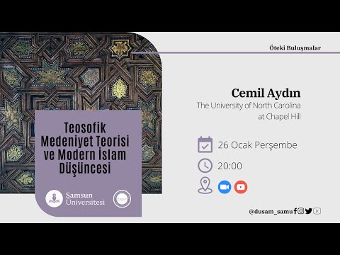 Teosofik Medeniyet Teorisi ve Modern İslam Düşüncesi | Prof. Dr. Cemil Aydın