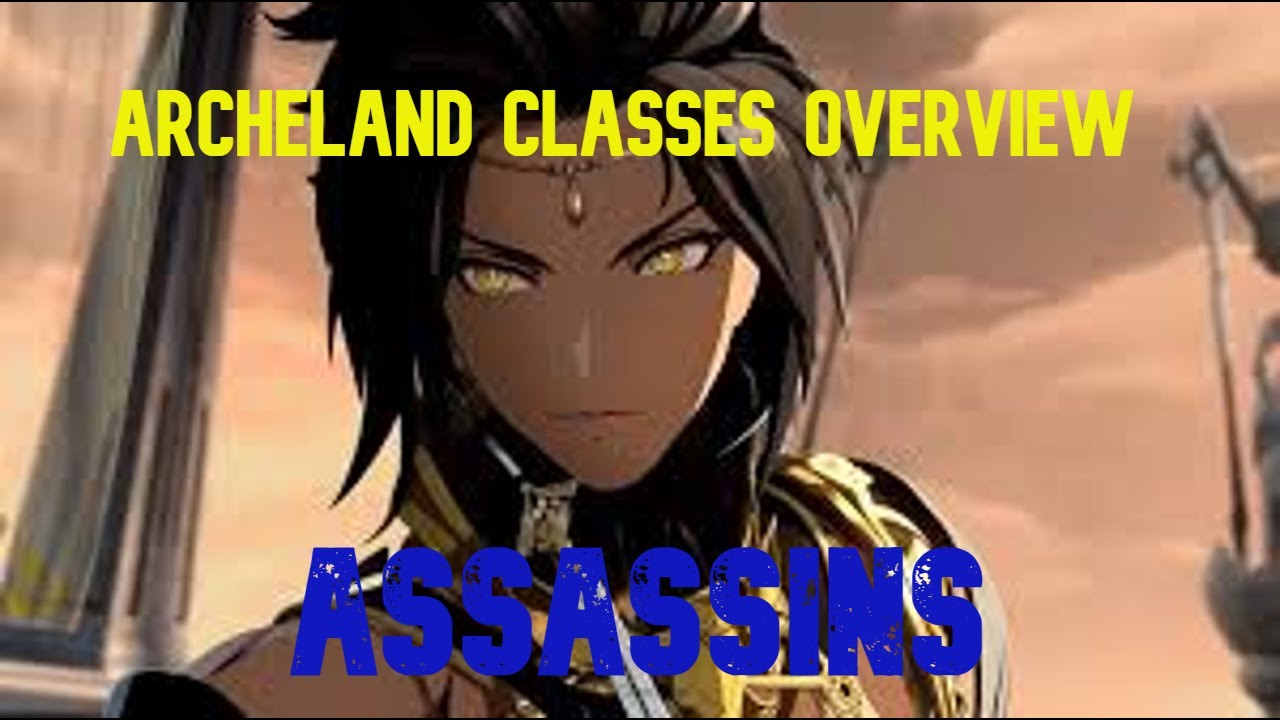 Archeland Mobile - Assassin Class Overview - YouTube