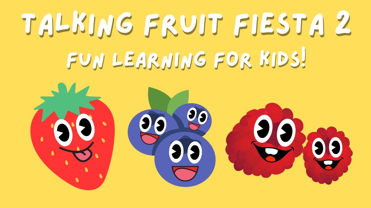 🍓🫐🍇 Talking Fruit Fiesta 2 - Fun Learning Adventures for Kids! 🎉 - YouTube